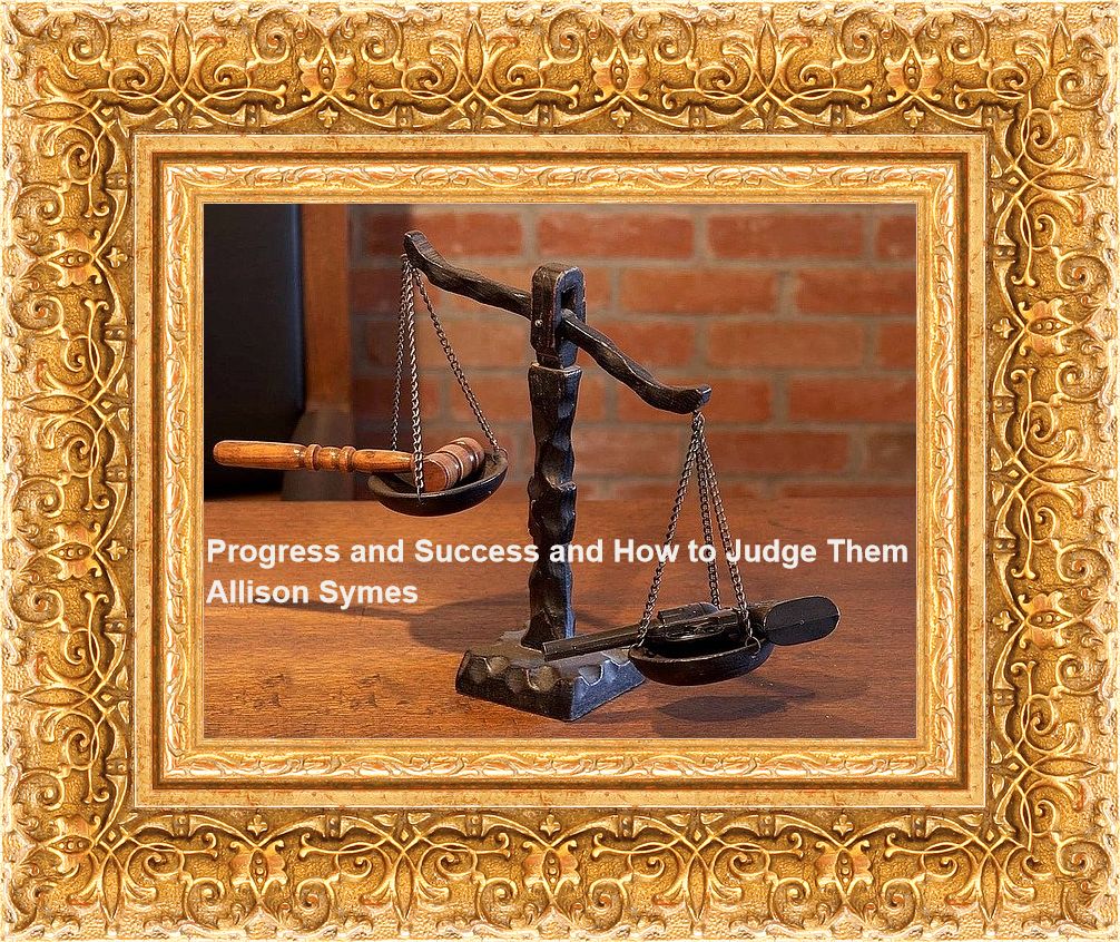 Progress and Success and How to Judge Them - Chandler's Ford Today